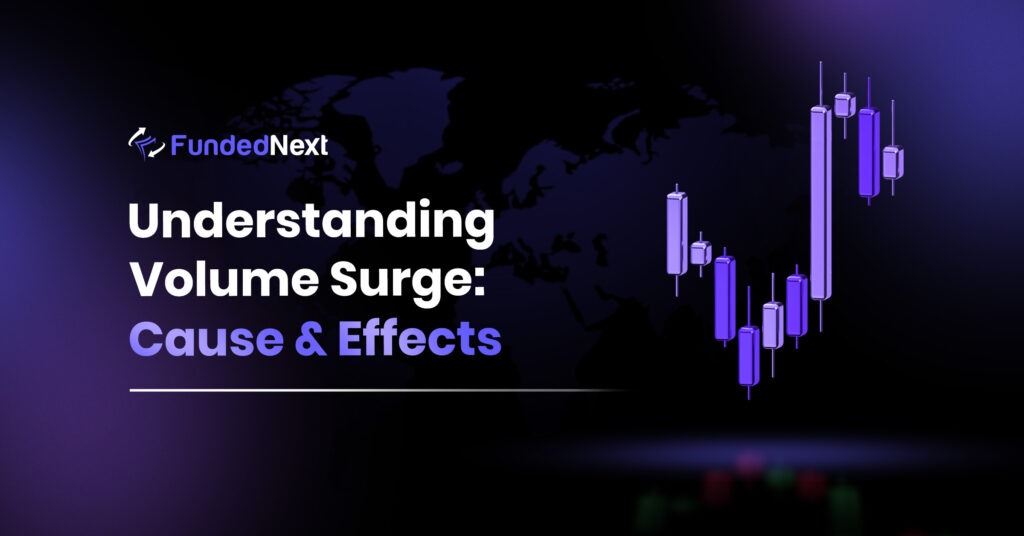 Understanding Volume Surge: Causes and Effects