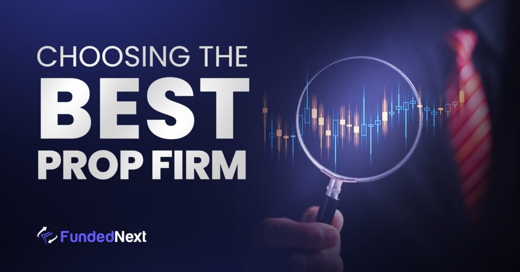 Finding the Best Prop Firm | FundedNext